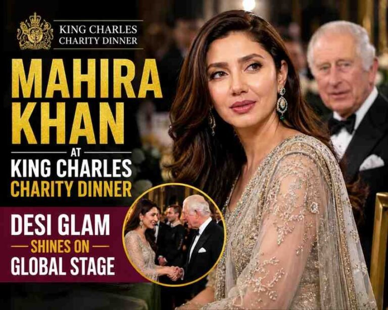 Mahira Khan at King Charles’ Charity Dinner: How Her Sparkling Desi ...